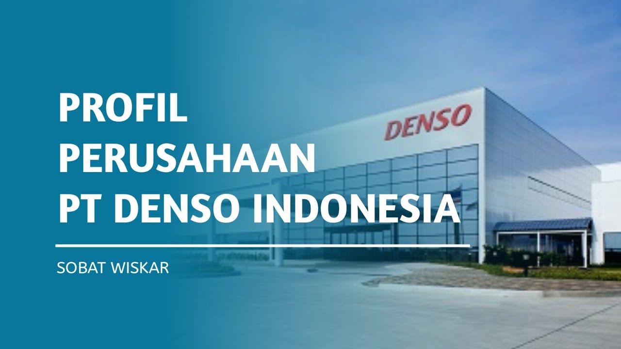 Profil Perusahaan PT Denso Indonesia - YouTube