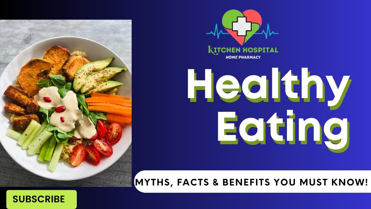 Healthy Eating – Myths, Facts & Benefits You Must Know! - YouTube