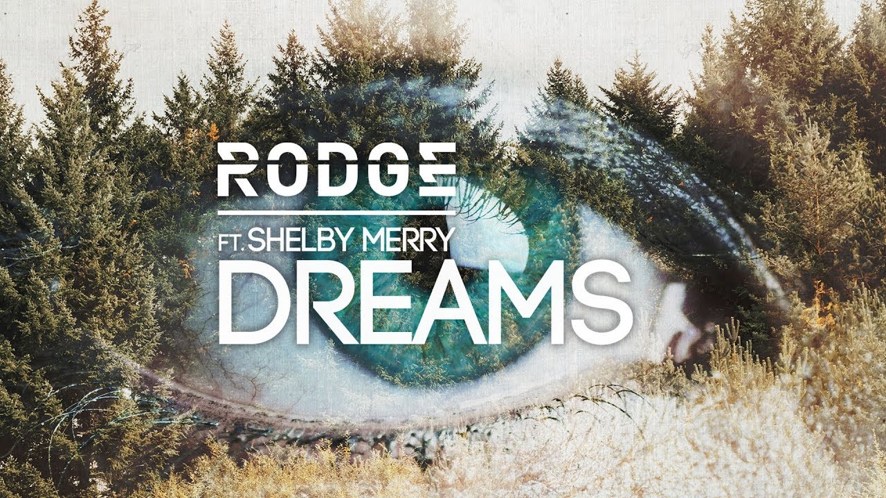 Rodge ft. Shelby Merry - Dreams 2020 - YouTube