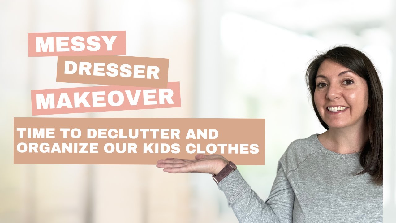 Messy Dresser Makeover: Decluttering and Organizing Our Kids Clothes ...