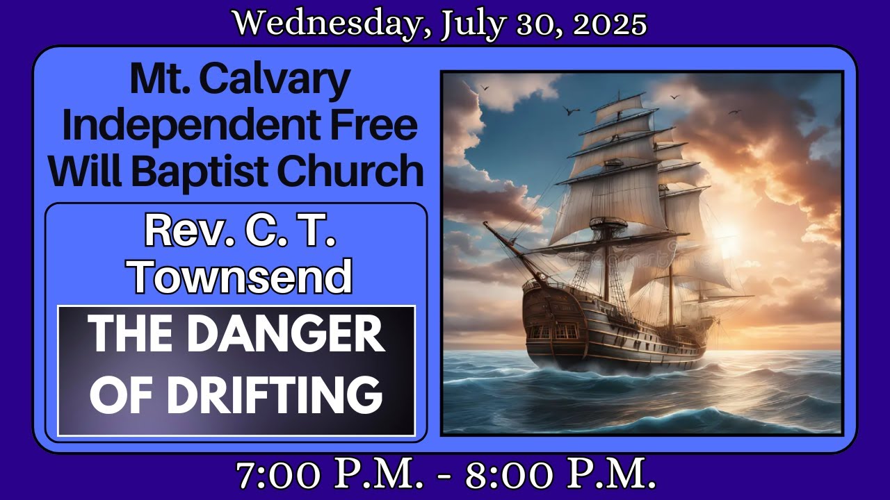 Mt. Calvary Independent Free Will Baptist Church | 7-30-25 | 7:00 - 8: ...