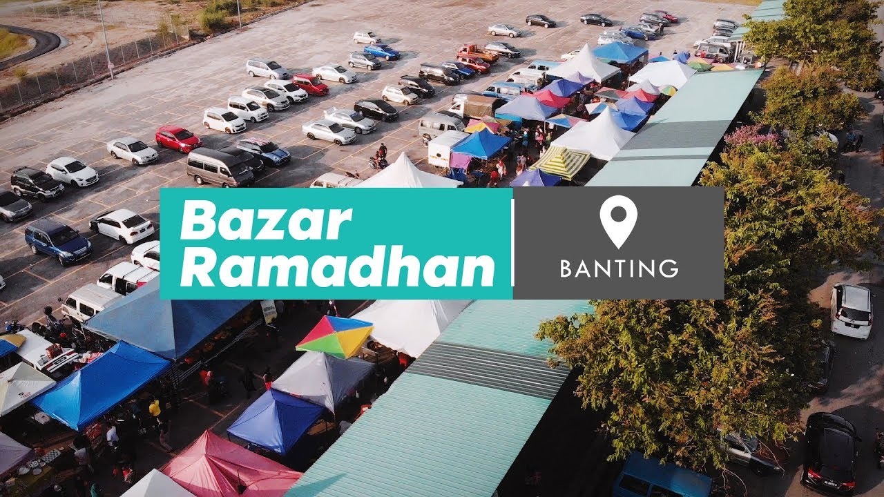 Bazar Ramadhan Pekan Banting, Banting 2019 - YouTube