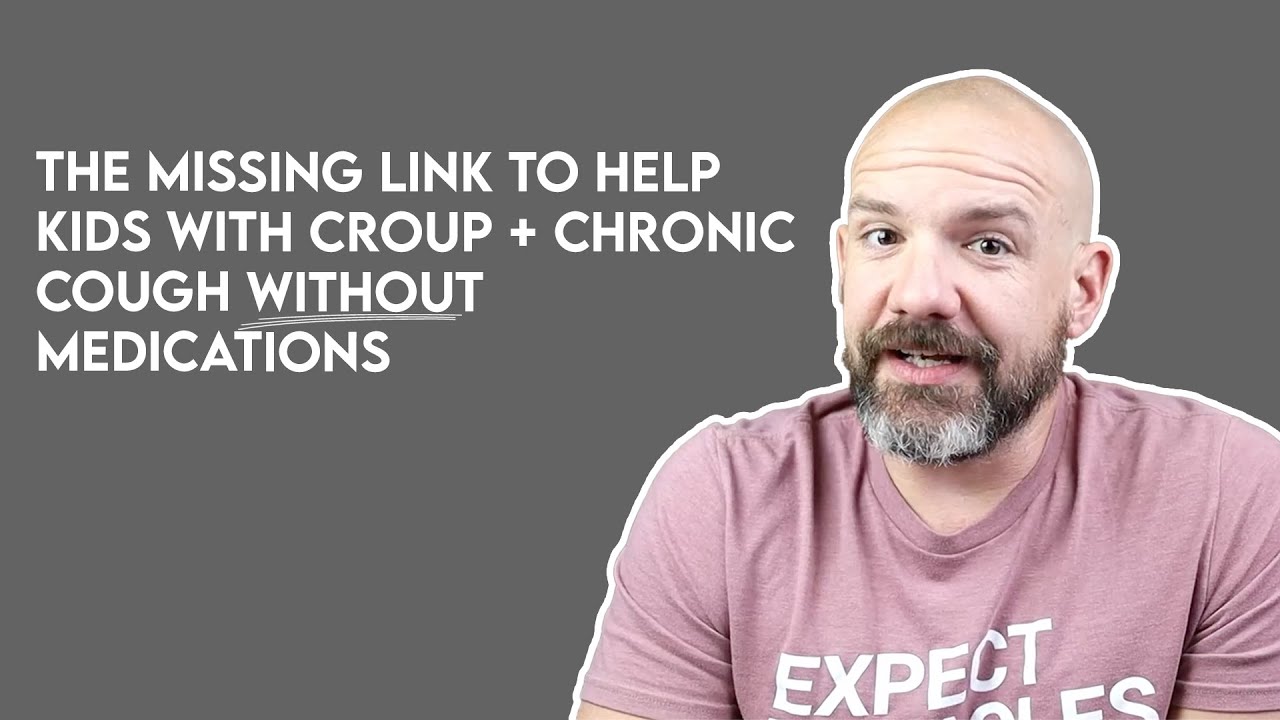 The Missing Link To Help Kids With Croup And Chronic Cough Without the-missing-link-to-help-kids-with-croup-and-chronic-cough-without