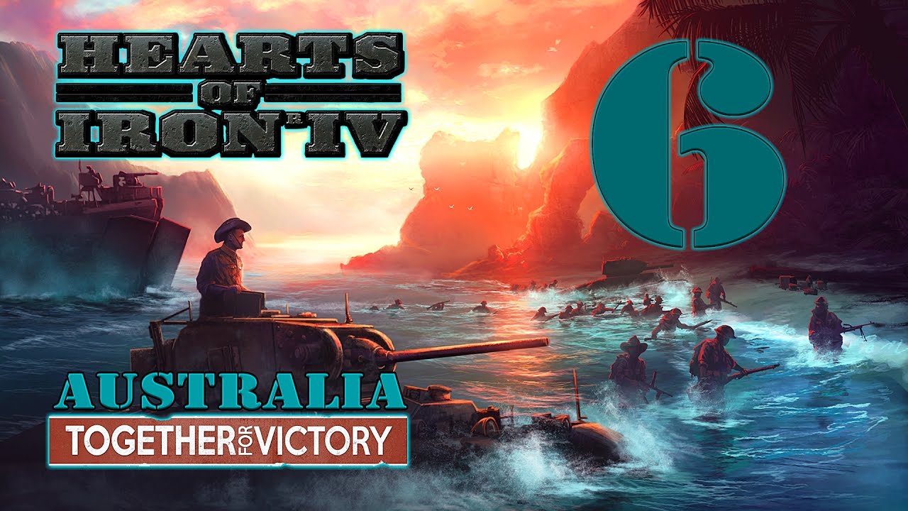 Hearts of Iron IV: TOGETHER FOR VICTORY - Australia! - 6 - YouTube