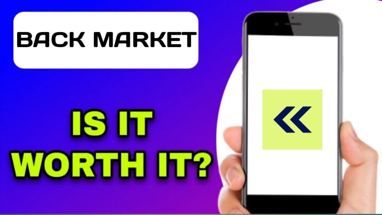 IS THE BACK MARKET APP WORTH IT? (EXPLAINED) - YouTube