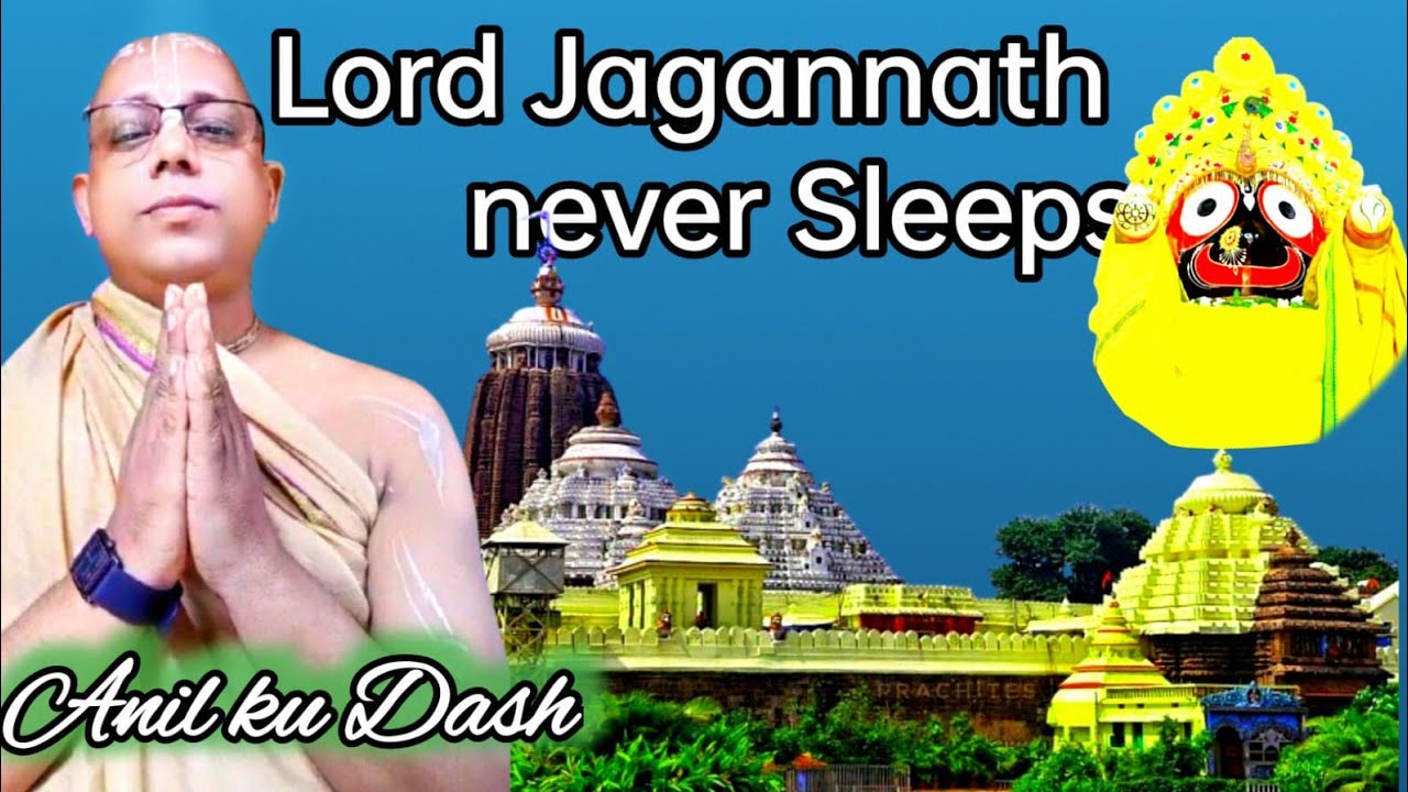 Lord Jagannath Never Sleeps,Narrated by Sri Anil Kumar Dash - YouTube