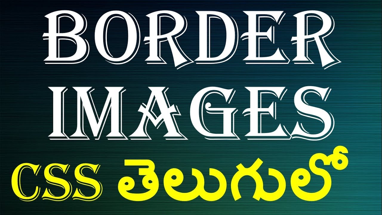 Border Images In Css In Telugu Kotha Abhishek Youtube