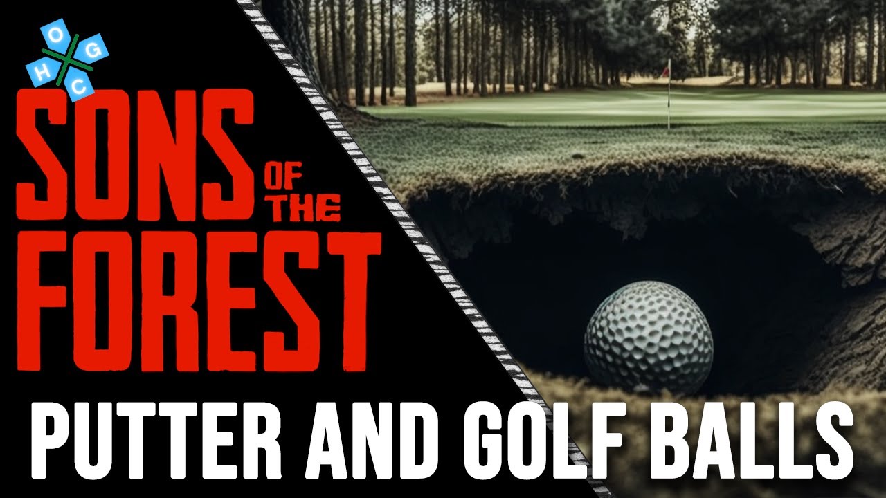 Sons Of The Forest - Where to find Putter and Golf Balls? #SOTF - YouTube