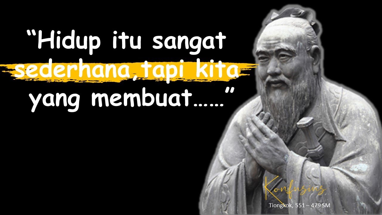 Quotes Berkelas Konfusius Tentang Kehidupan - YouTube