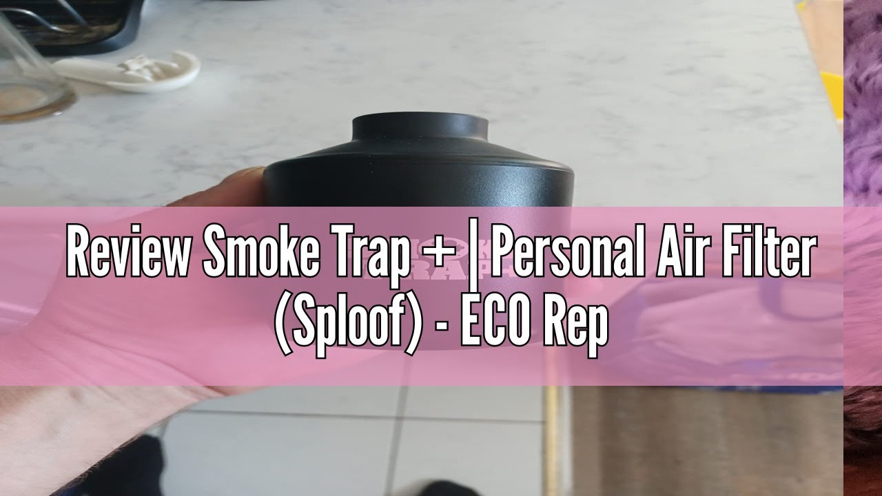 Review Smoke Trap + | Personal Air Filter (Sploof) - Smoke Filter With ...
