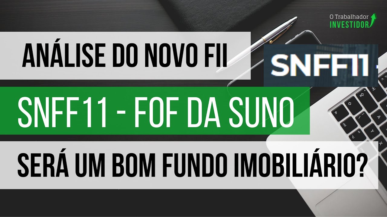SNFF11 o FII da SUNO (FOF) Informações do IPO. Vale a pena? - YouTube