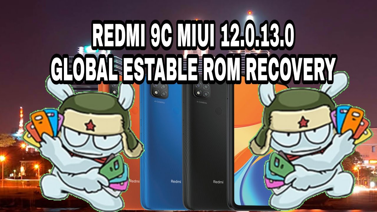 REDMI 9C MIUI 12.0.13 GLOBAL ESTABLE ROM RECOVERY - YouTube