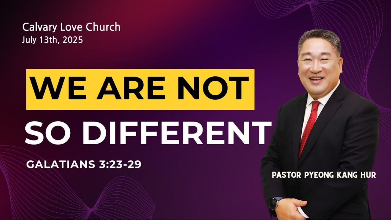 Calvary Love Church 2nd Sunday Worship July 13, 2025 "We Are Not So ...