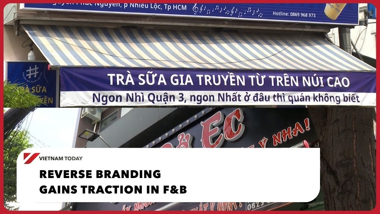 Reverse branding gains traction in F&B | Vietnam Today - YouTube