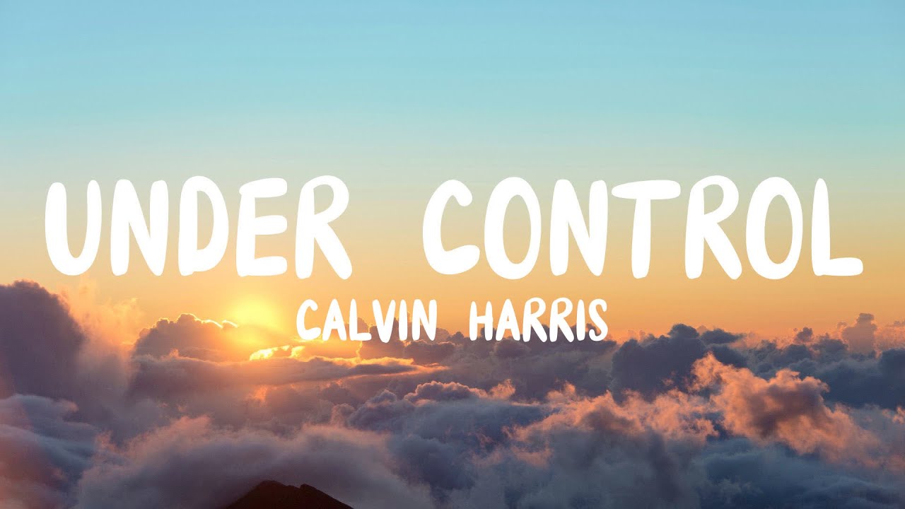 Calvin Harris & Alesso - Under Control ft. Hurts (Lyrics) - YouTube