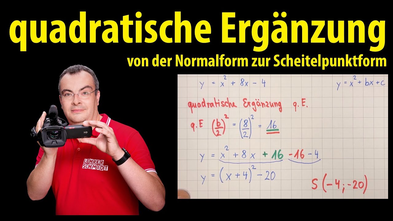 quadratische Ergänzung - von der Normalform zur Scheitelpunktform ...