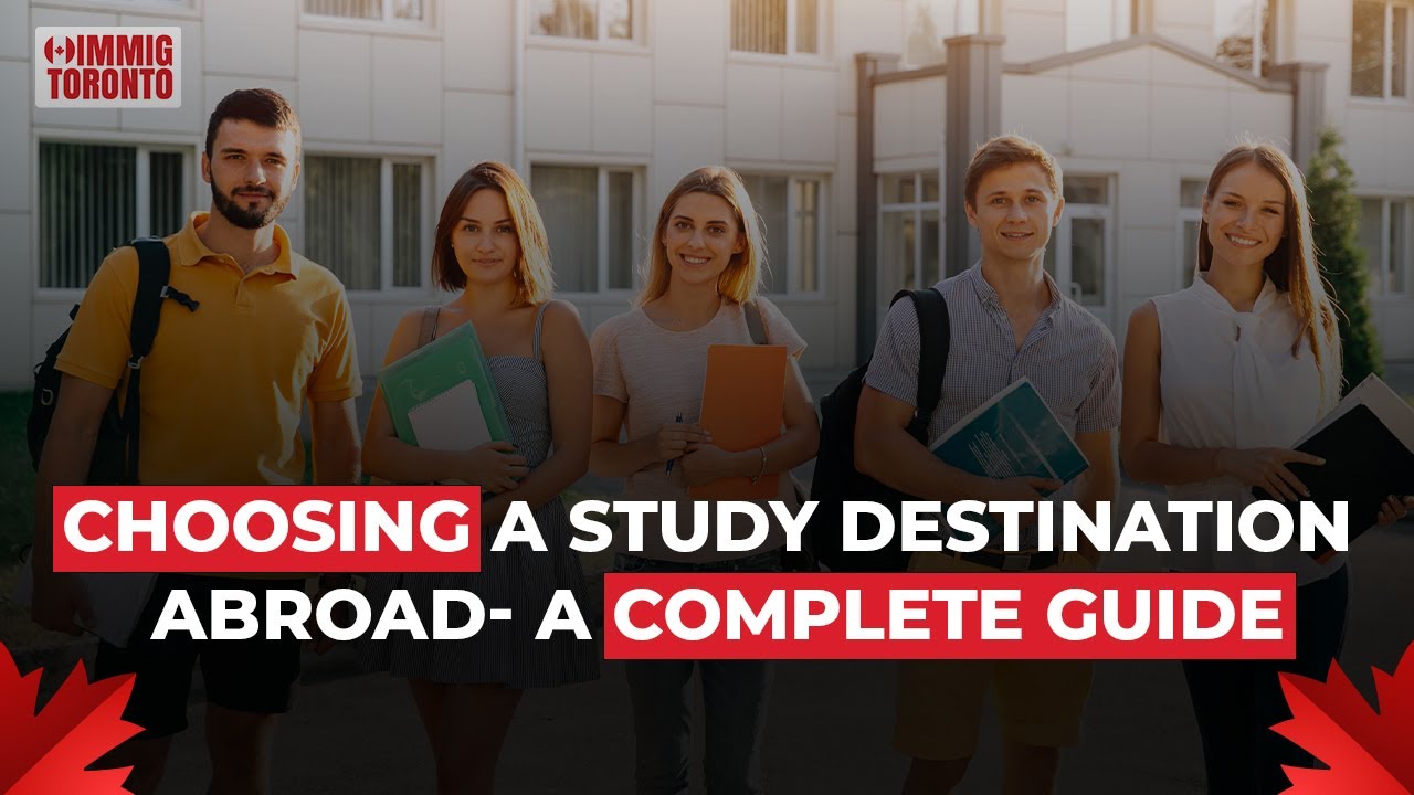 Choosing a study destination abroad- a complete guide | ImmigToronto ...