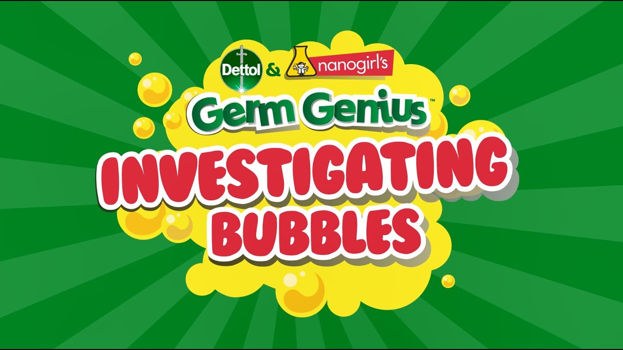 Dettol Germ Genius Big Bubble Experiments- Investigating Bubbles! - YouTube