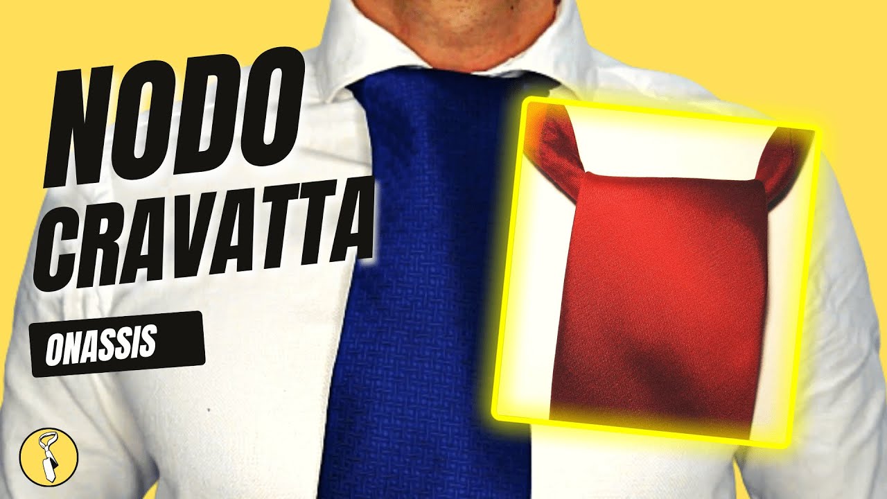 Nodo Onassis alla Cravatta | Come fare il Nodo alla Cravatta - YouTube