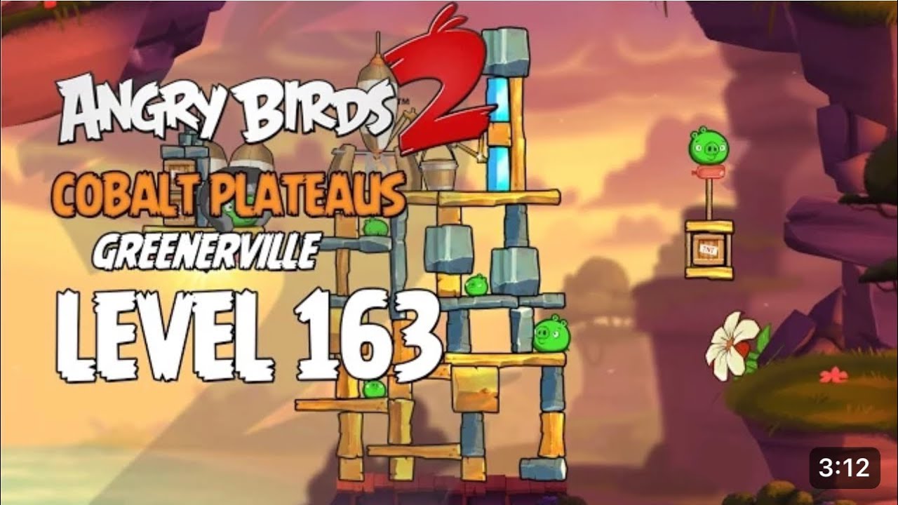 Angry Birds 2 Level 163 Cobalt Plateaus Greenerville 3 Star Walkthrough ...