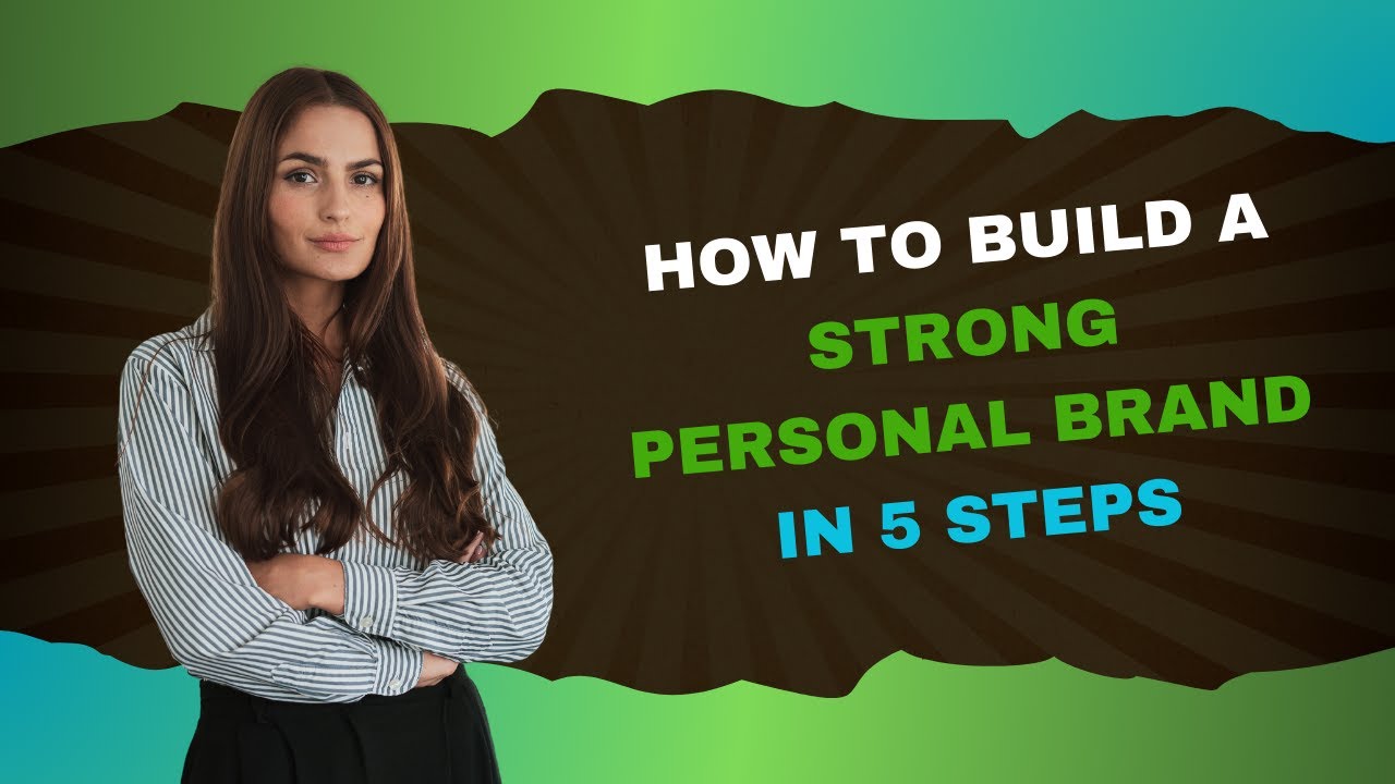 How to build a strong personal brand in 5 steps| Nahar Laily| - YouTube