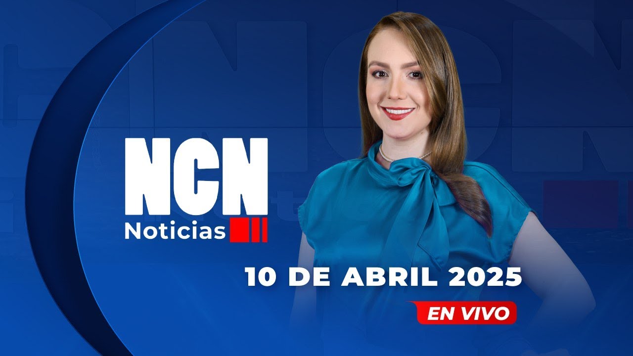 NCN NOTICIAS | Jueves 10 de Abril de 2025 | Noticias de hoy - YouTube