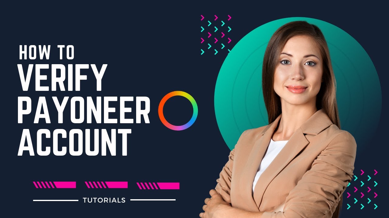 How to Verify Your Payoneer Account - QUICK TUTORIAL - YouTube