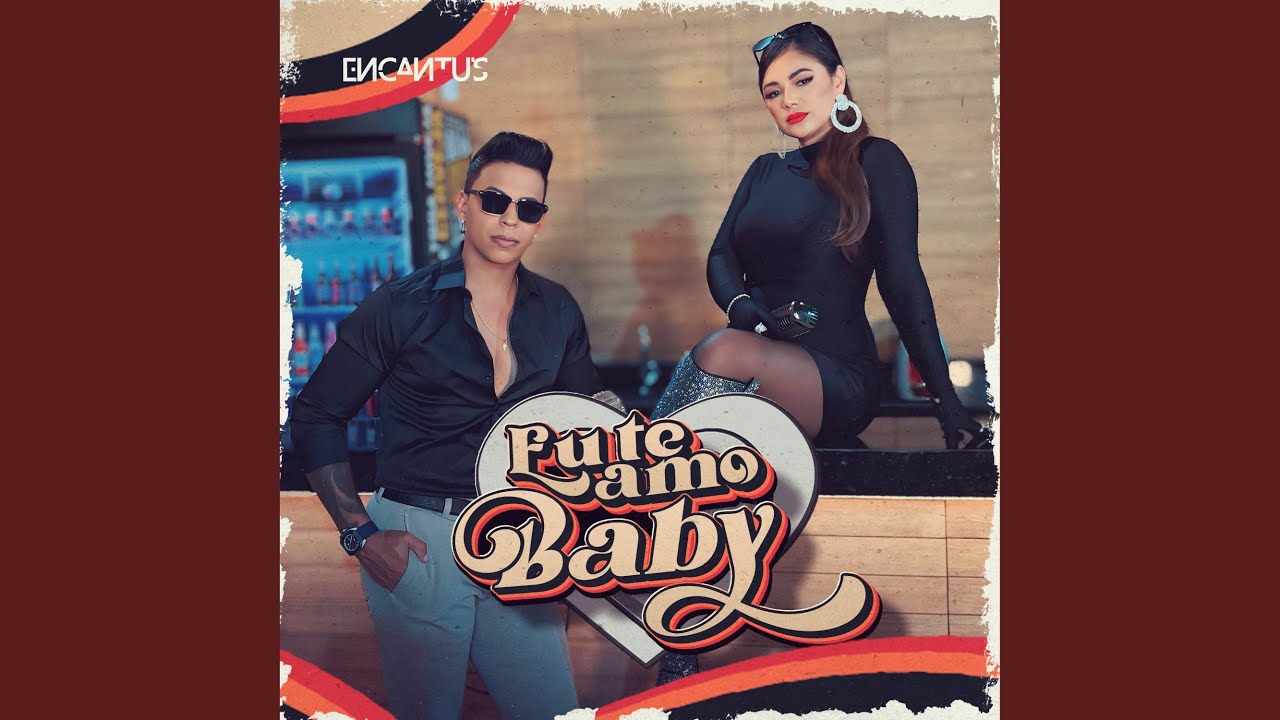 Eu Te Amo Baby - YouTube