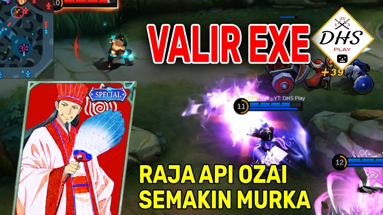 Raja Api OZAI MURKA | Valir EXE | DHS Play mlbb - YouTube