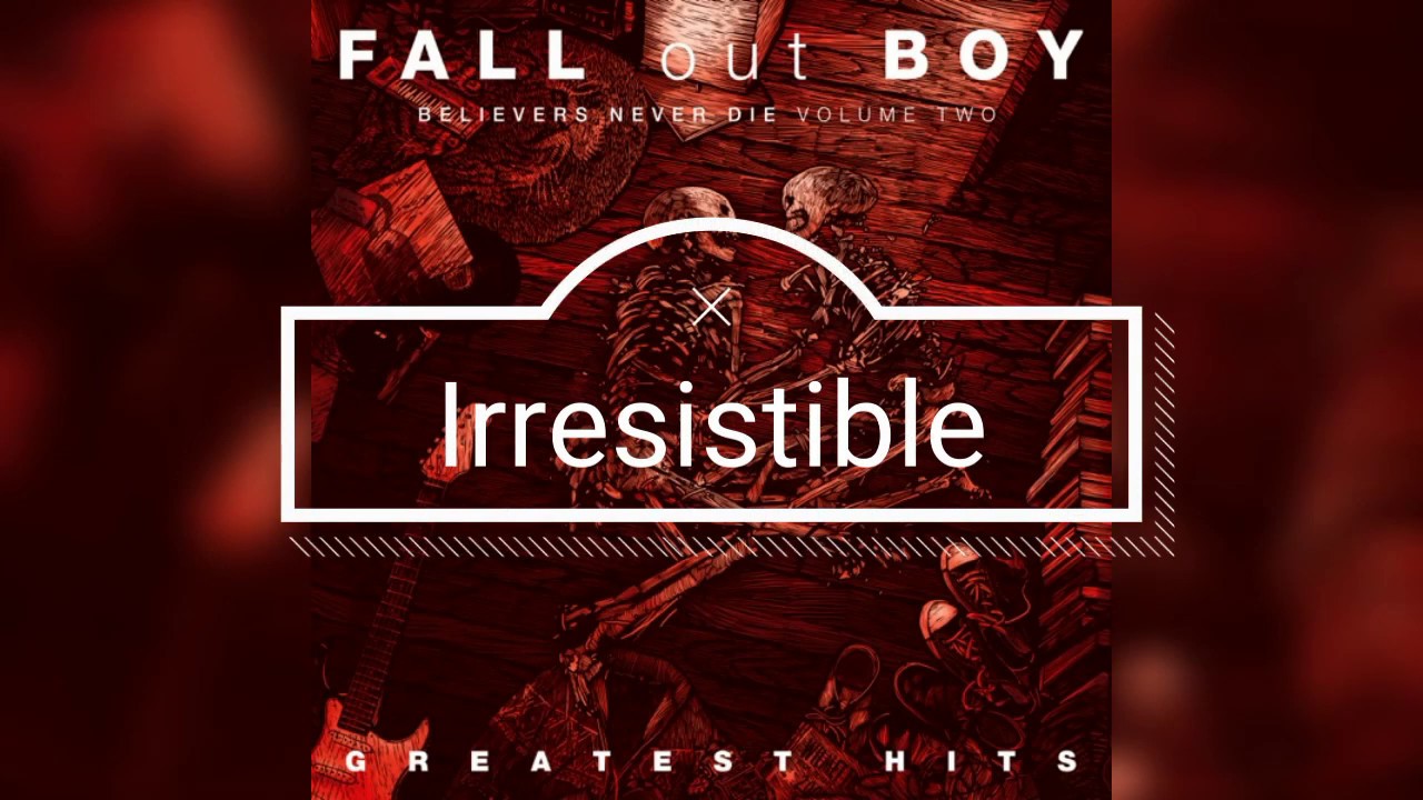 Irresistible - Fall Out Boy - YouTube