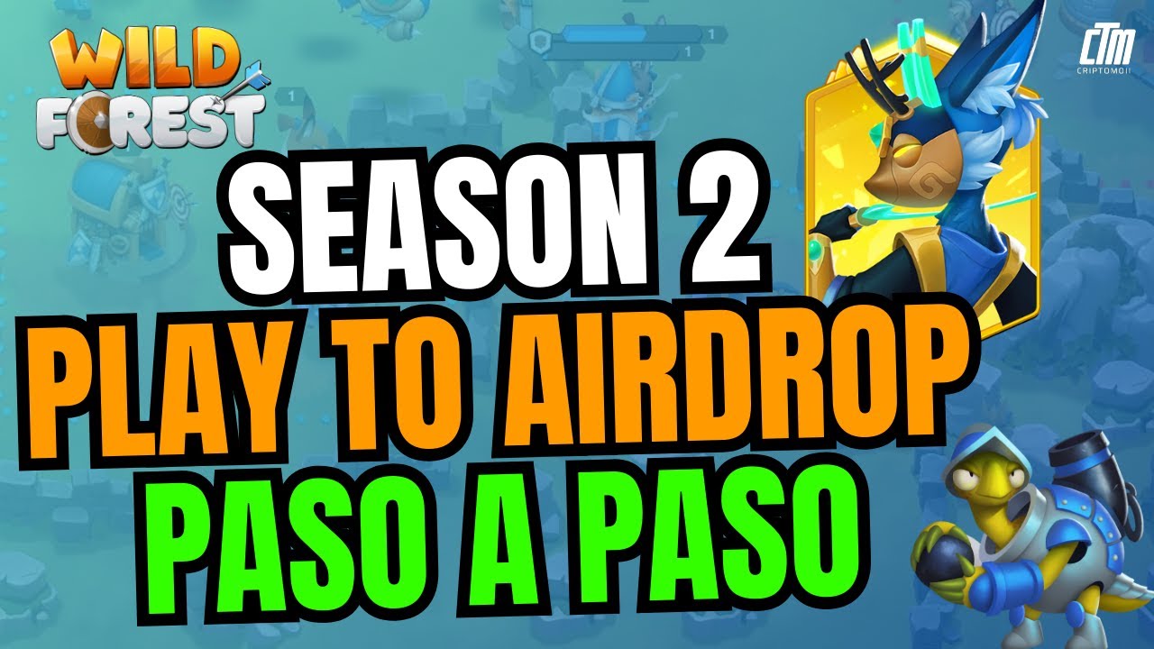 COMIENZA EL PLAY TO AIRDROP 2 DE WILDS FOREST | TODO SOBRE COMO GANARLO ...