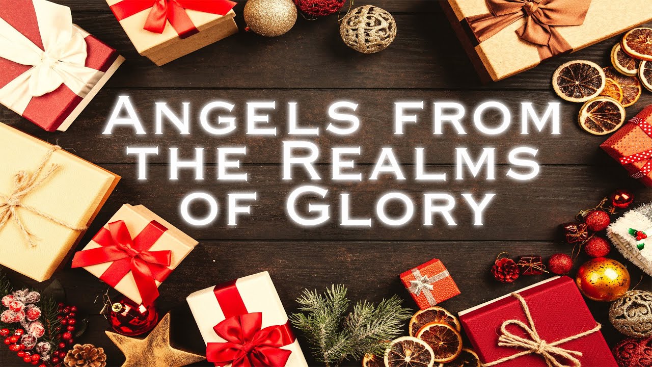 Angels from the Realms of Glory | Christmas Hymns - YouTube