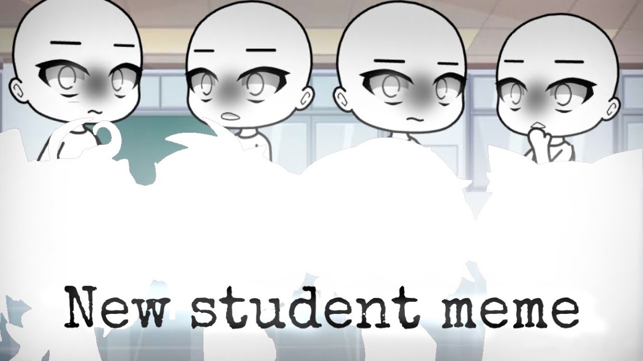 New student meme (ft. ScarwolfYT) - YouTube