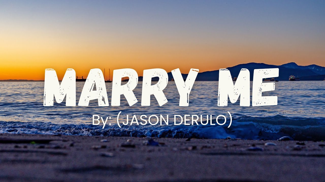 Jason Derulo - Marry Me (Lyrics) - YouTube