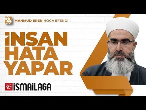 İnsan Hata Yapar - Mahmud Eren Hoca Efendi