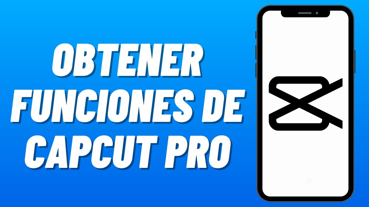 Cómo Tener CAPCUT PRO en CELULAR (2025) Obtener Funciones de CapCut Pro ...
