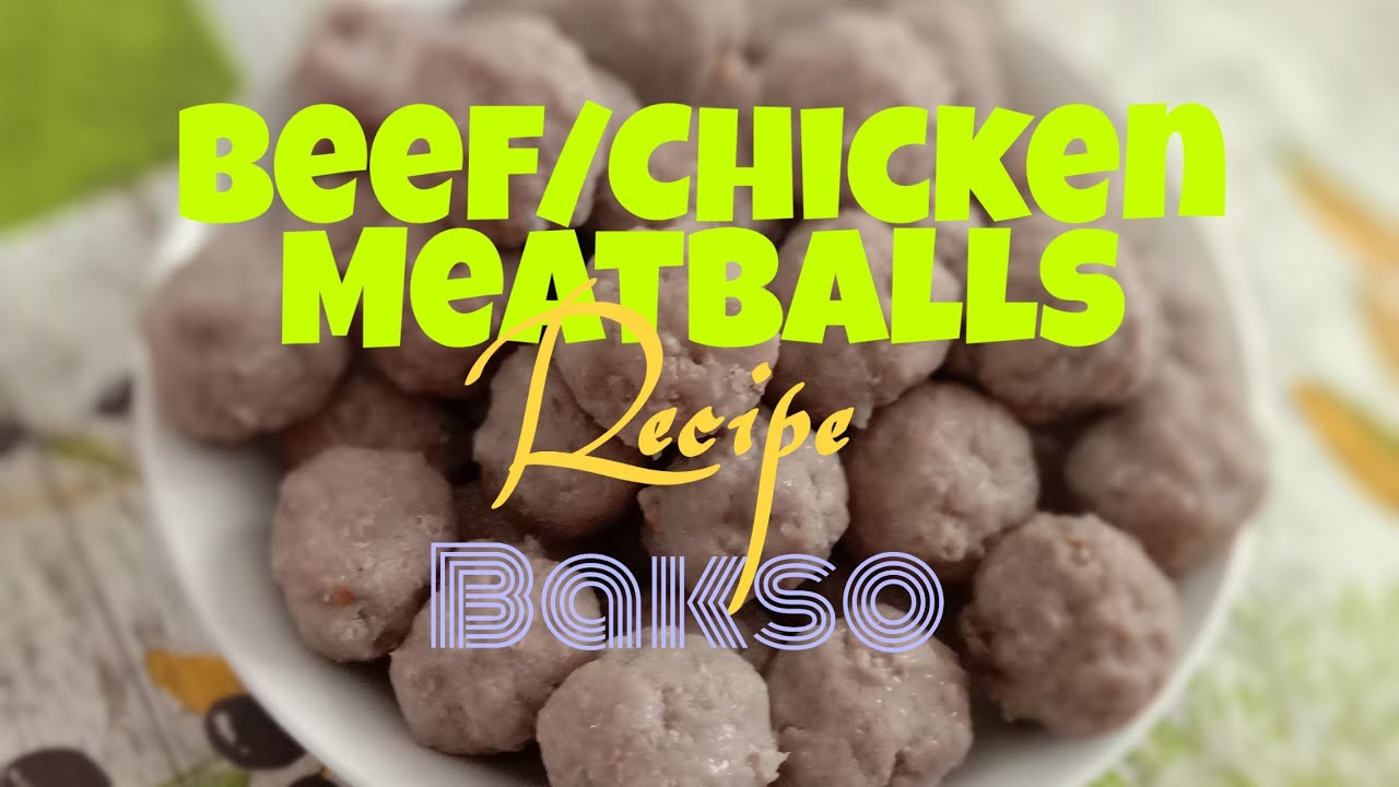 Beef / Chicken Meatballs Recipe ( Indonesian = Bakso ) - YouTube