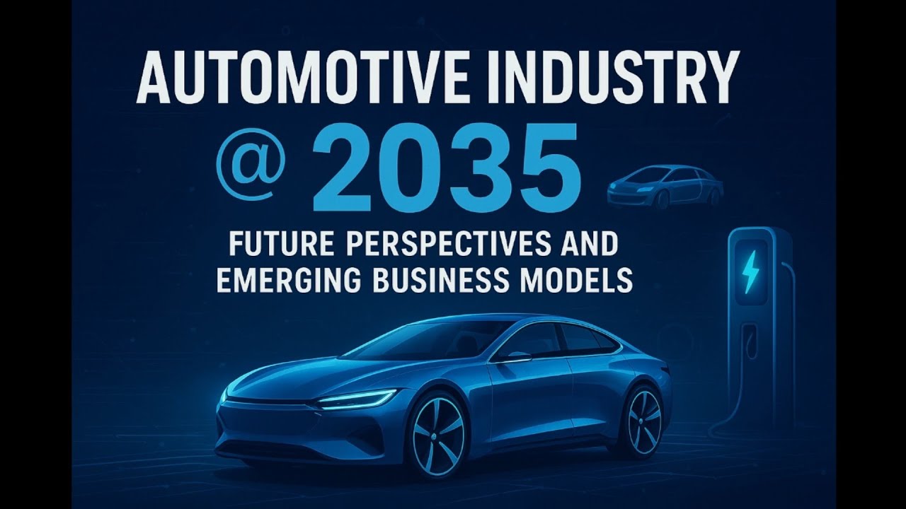 Automotive Industry @ 2035: Future Perspectives and emerging Business ...