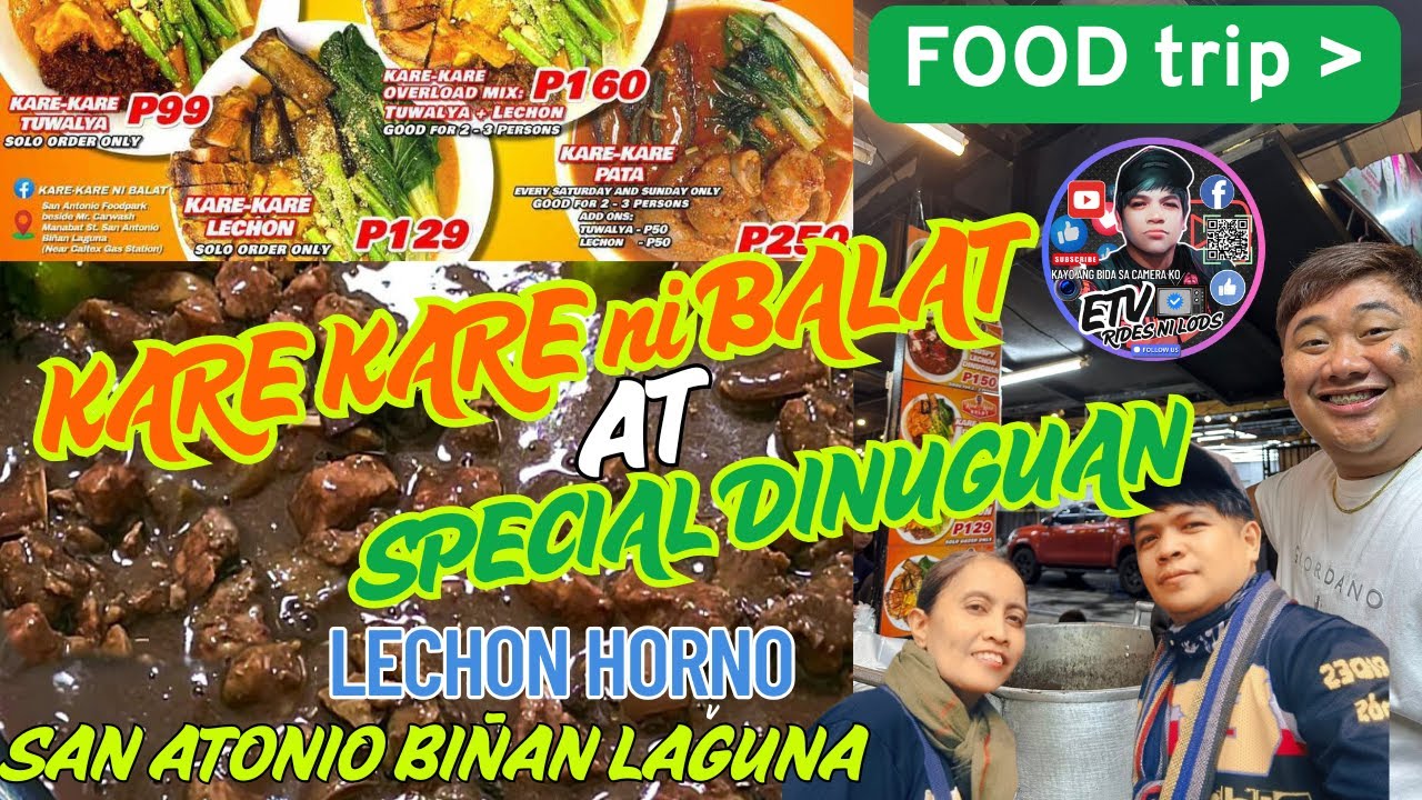 KARE KARE NI BALAT AT SPECIAL DINUGUAN WITH LECHON! DITO SA SAN ANTONIO ...