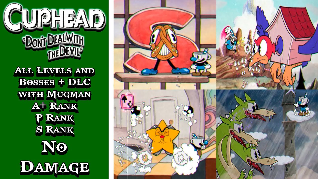 Cuphead + DLC - All Levels and Bosses with Mugman (A+ Rank, P Rank and ...