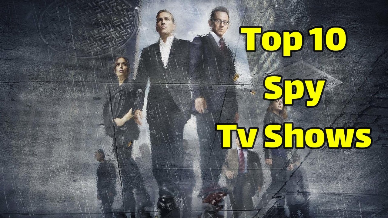 Best Spy Tv Shows Top 10 Spy Tv Shows YouTube best-spy-tv-shows-top-10-spy-tv-shows-youtube
