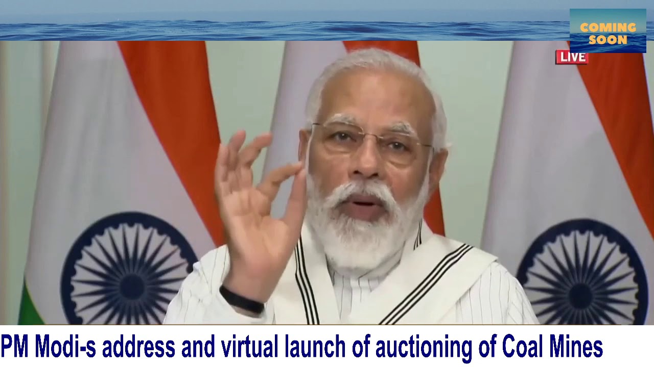 PM Modi-s address and virtual launch of auctioning of Coal Mines for ...