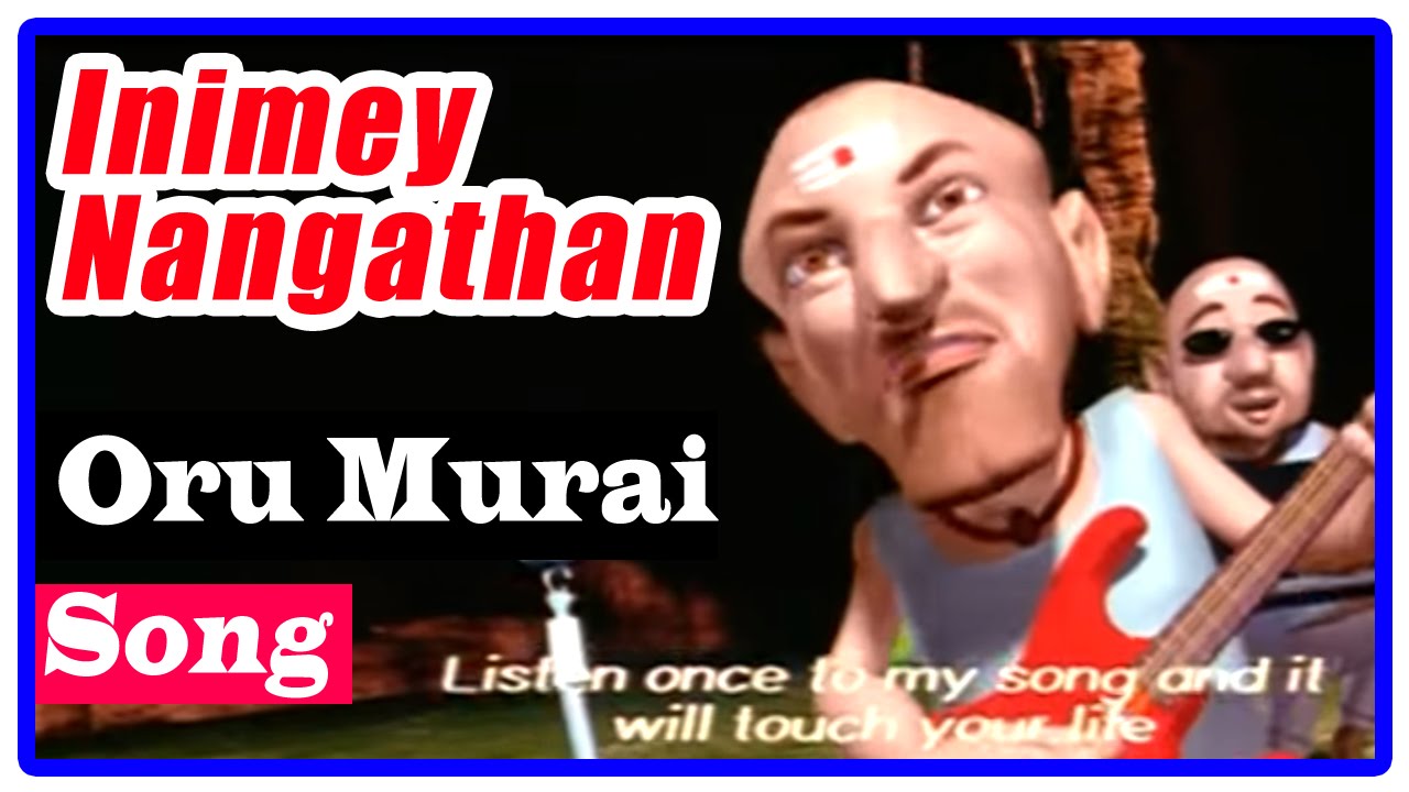 Inimey Naangathaan Tamil Movie | Songs | Oru Murai Song | - YouTube