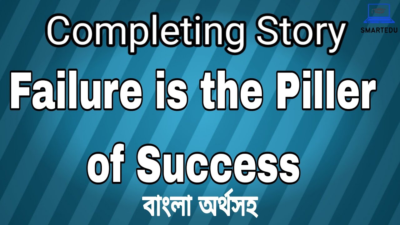 Failure is the Piller of Success Story | Completing Story Writing ...