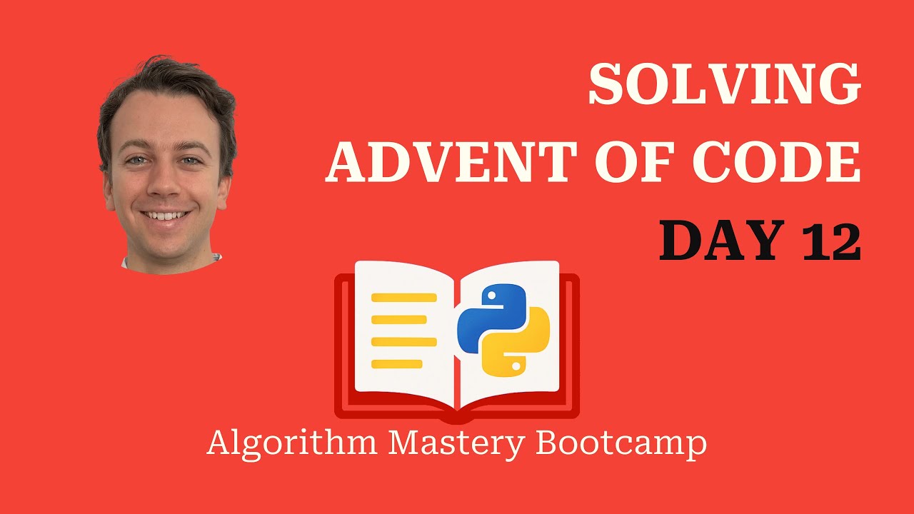 Solving Advent of Code, day 12, in Python – Algorithm Mastery Bootcamp - YouTube