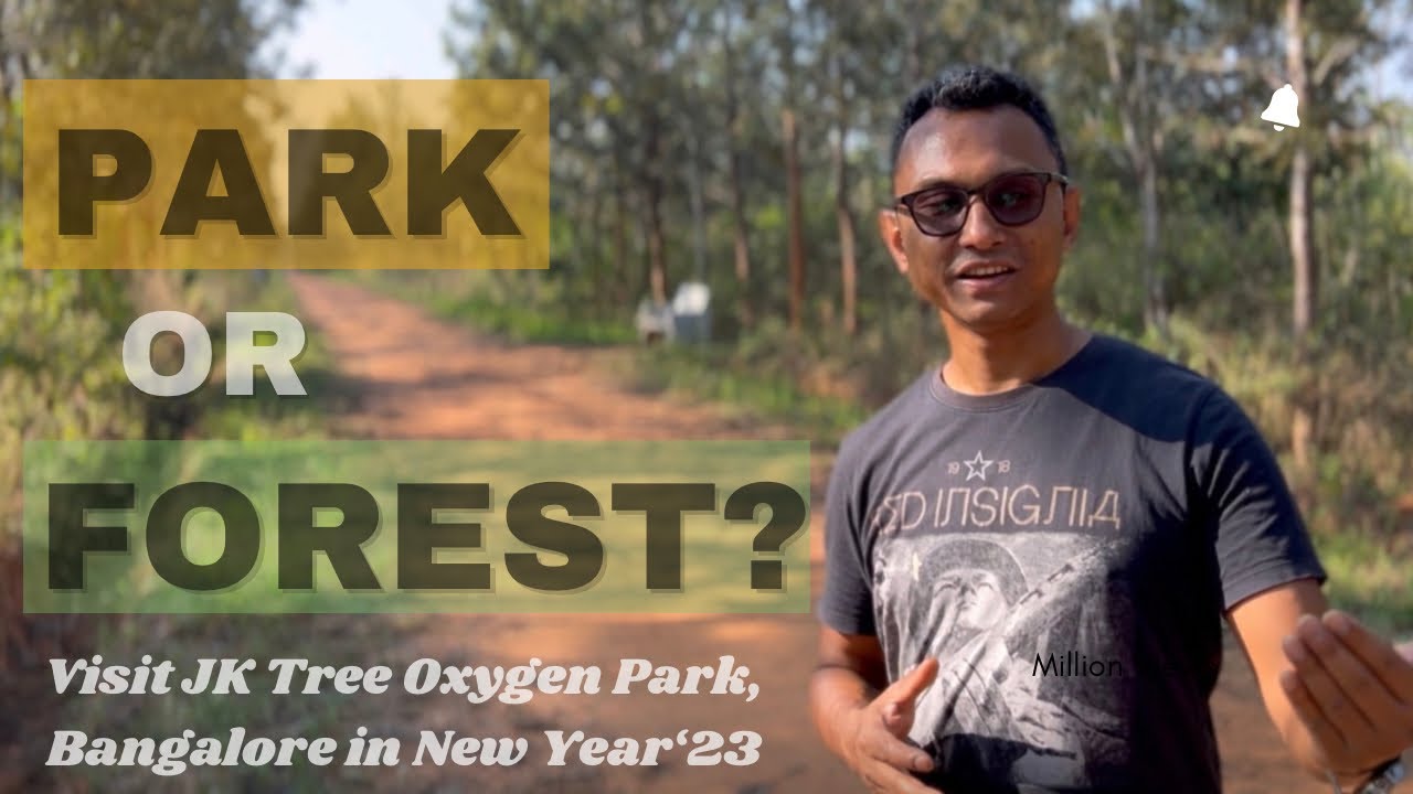 Visit to JK Tree Oxygen Park in Bangalore during New Year 1st Jan 2023 ...