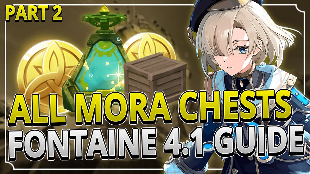 All Mora Chests Location PART 2 in Fontaine 4.1 | Genshin Impact 4.1 ...