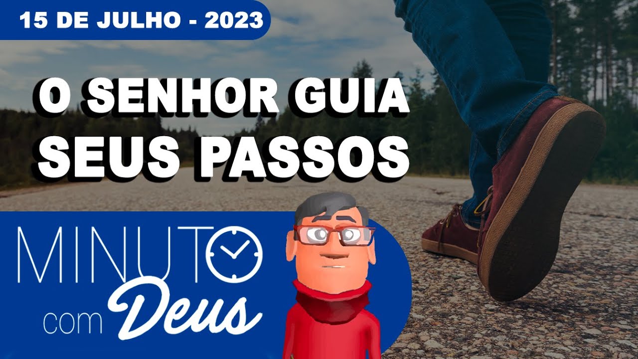 O SENHOR GUIA SEUS PASSOS - Minuto com Deus de Hoje - YouTube
