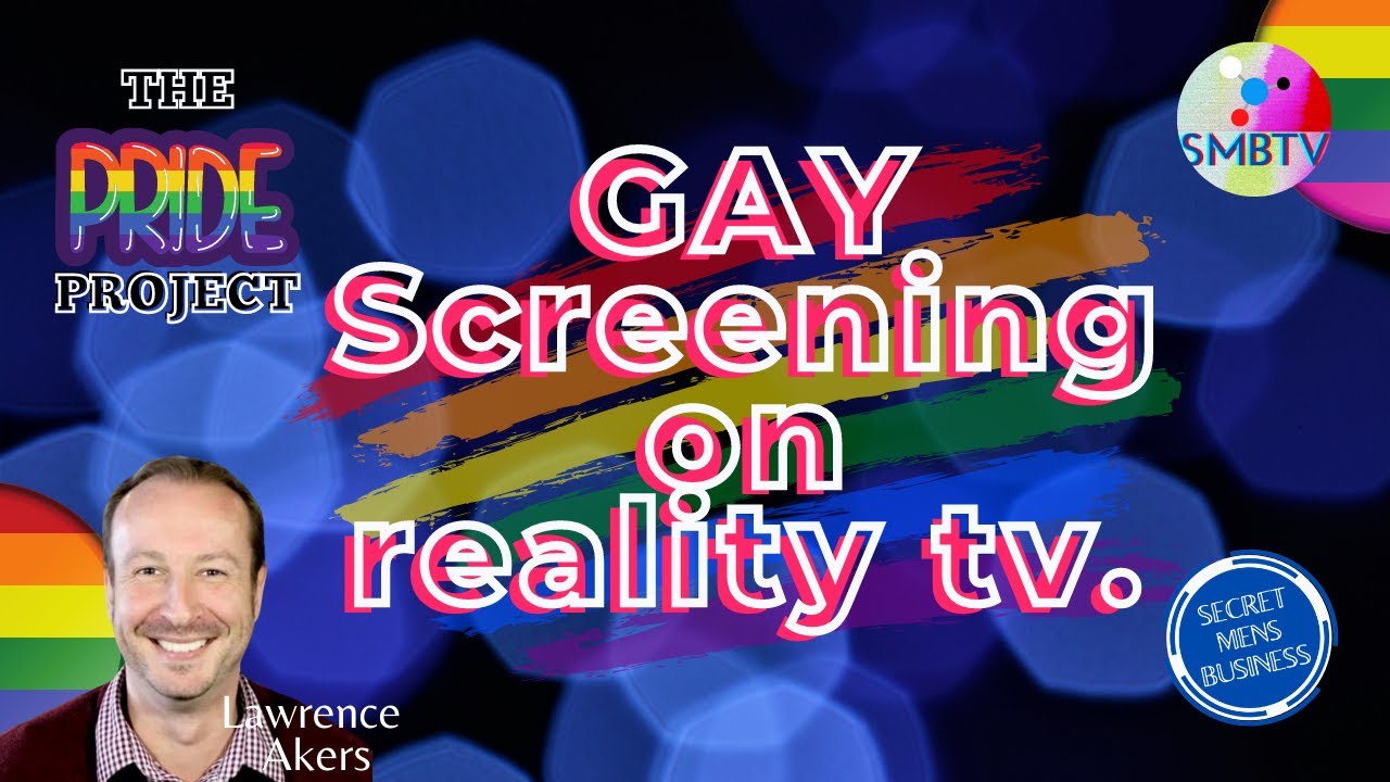 GAY SCREENING ON REALITY TV - Lawrence Akers - THE PRIDE PROJECT - SMB TV. - YouTube