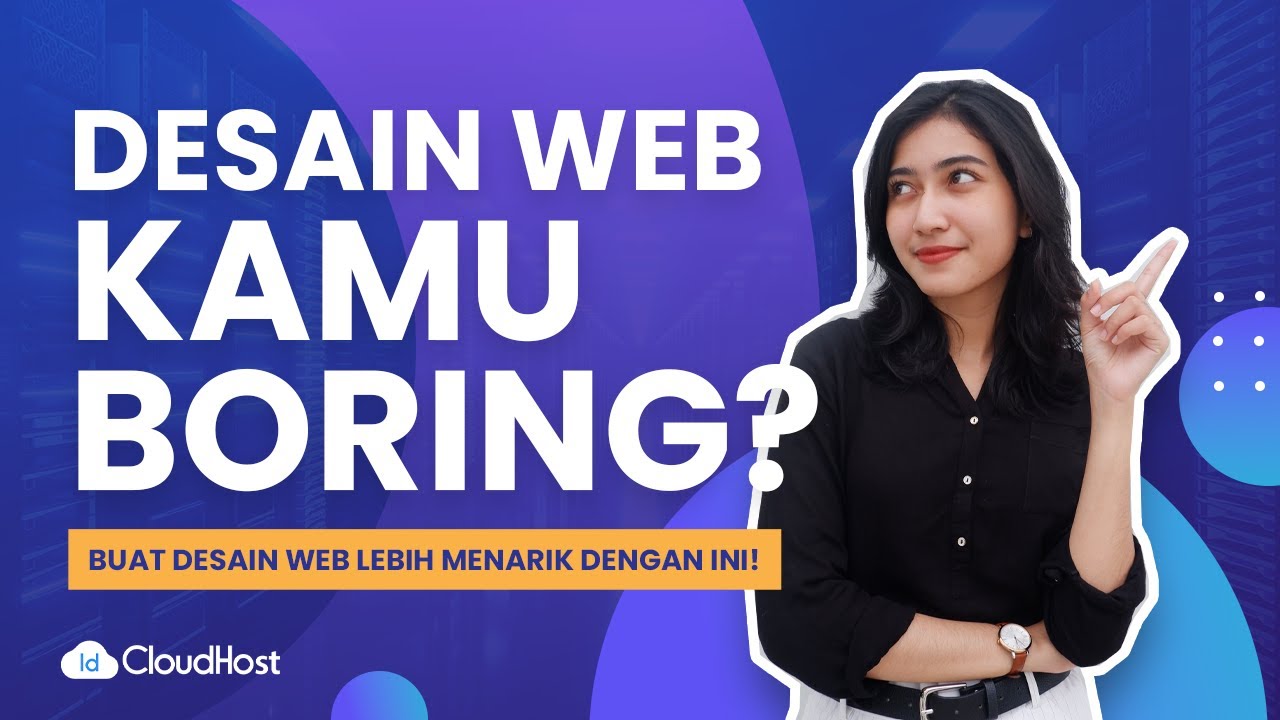 Tips Membuat Desain Web yang Menarik dan Interaktif | IDCloudHost - YouTube